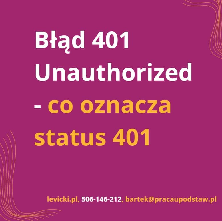 Błąd 401 Unauthorized – Co oznacza status 401